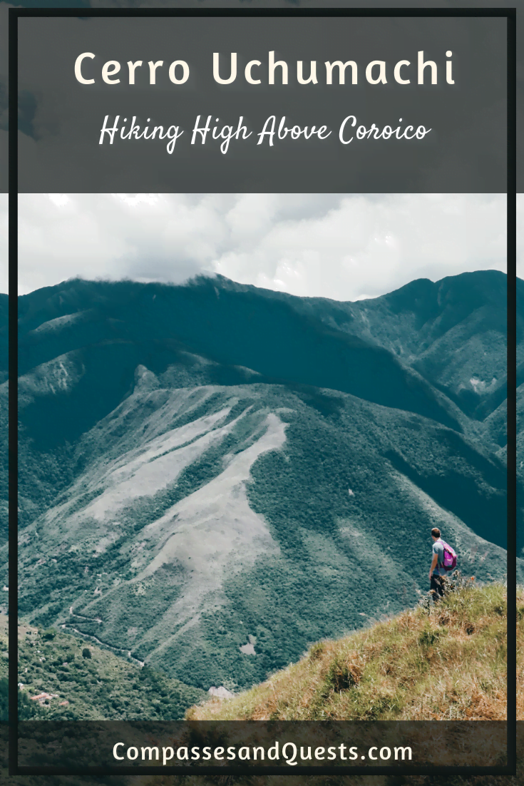 Cerro Uchumachi: Hiking High Above Coroico - Compasses & Quests