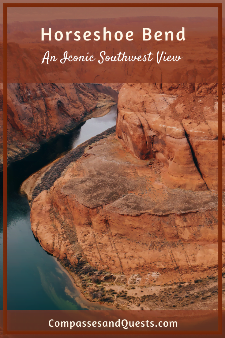 Horseshoe Bend: An Iconic Southwest View - Compasses & Quests