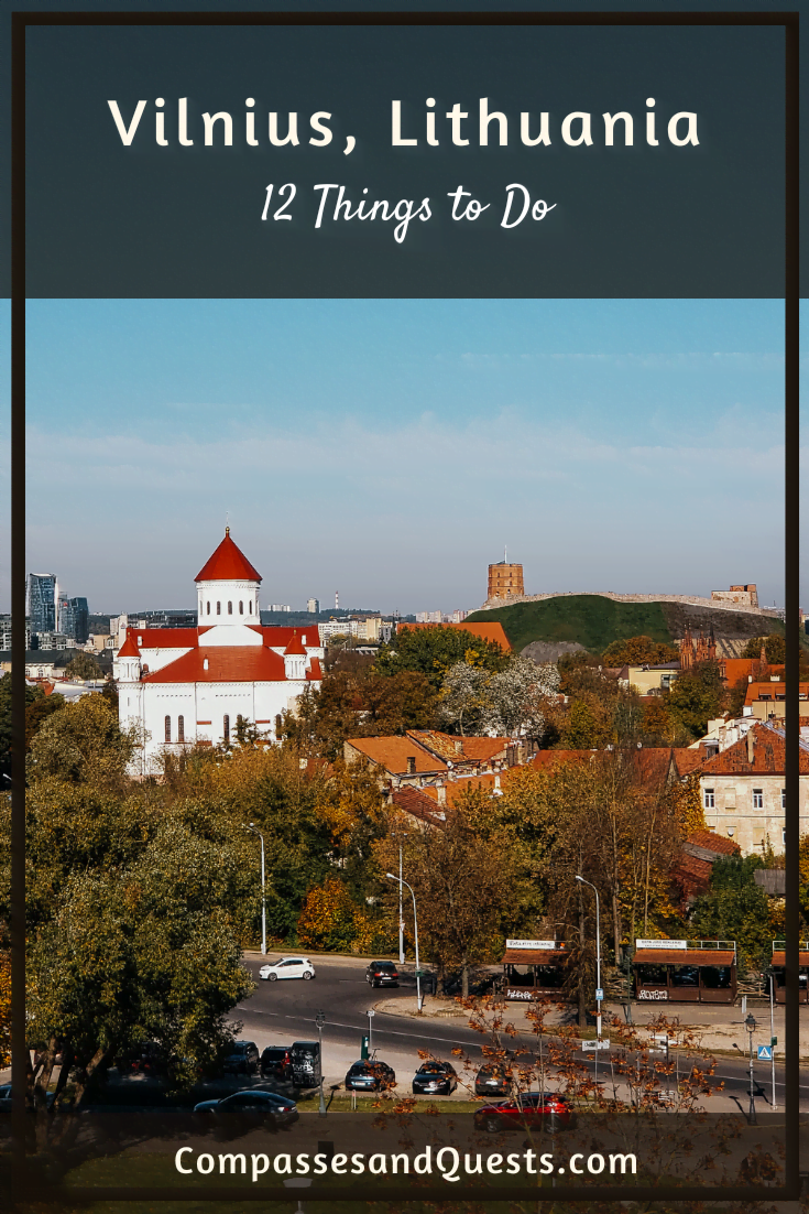 12 Things To Do In Vilnius Lithuania Compasses Quests